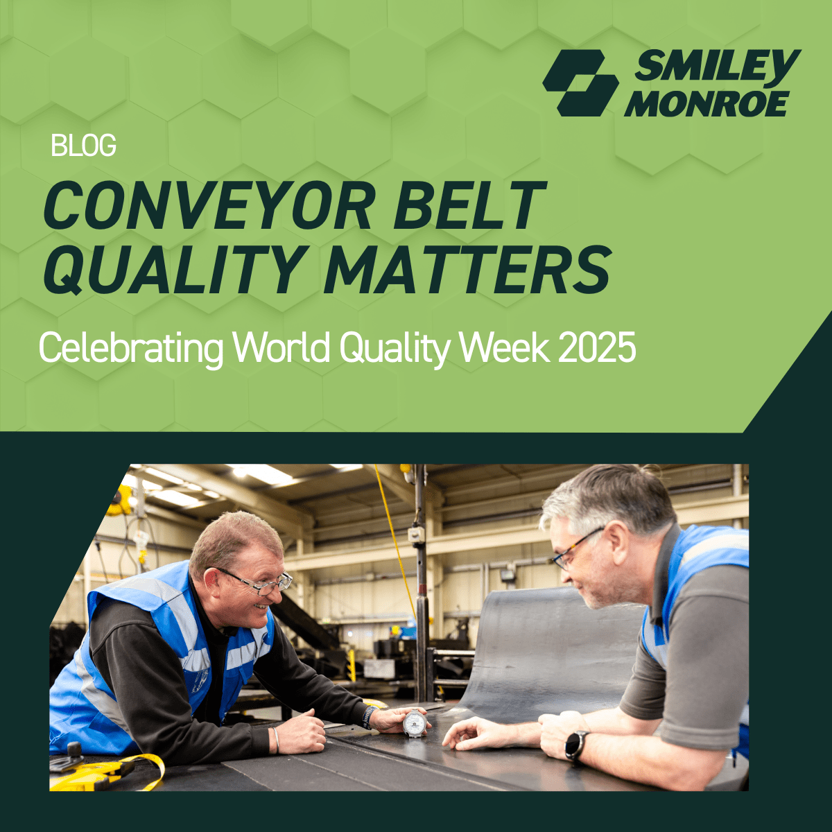 Conveyor Belt Quality Matters: Celebrating World Quality Week | Smiley ...